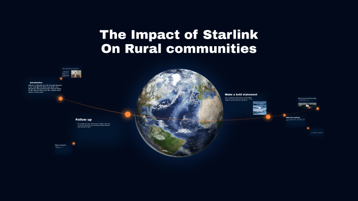 The Impact of Starlink on rural communities by Tyler Jacques on Prezi