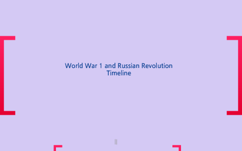 World War 1 and Russian Revolution Timeline by Latiesha Farrell on Prezi