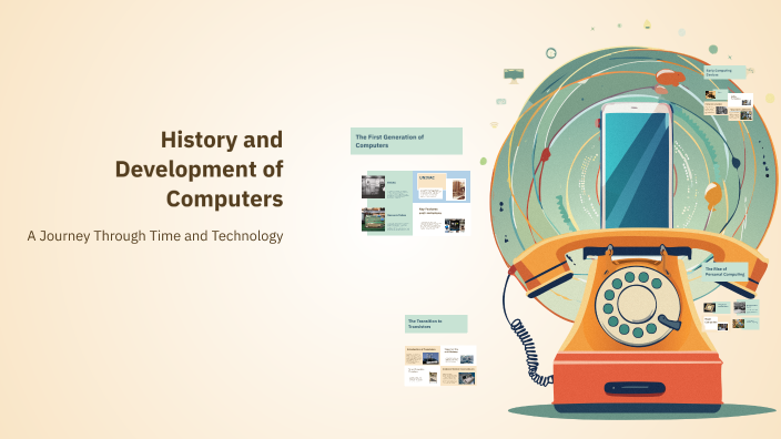 History and Development of Computers by Meer Haseeb on Prezi