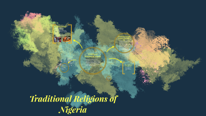 Traditional Religions of Nigeria by Alison Kutch on Prezi