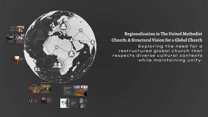 Regionalization in The United Methodist Church: A Structural Vision for ...