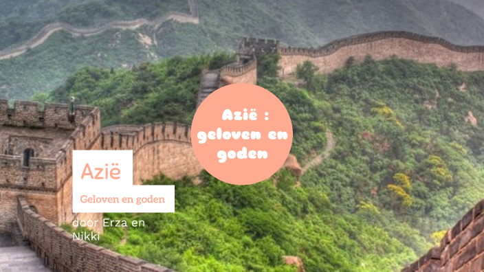 Azië : Geloven en goden by Erza Peci on Prezi