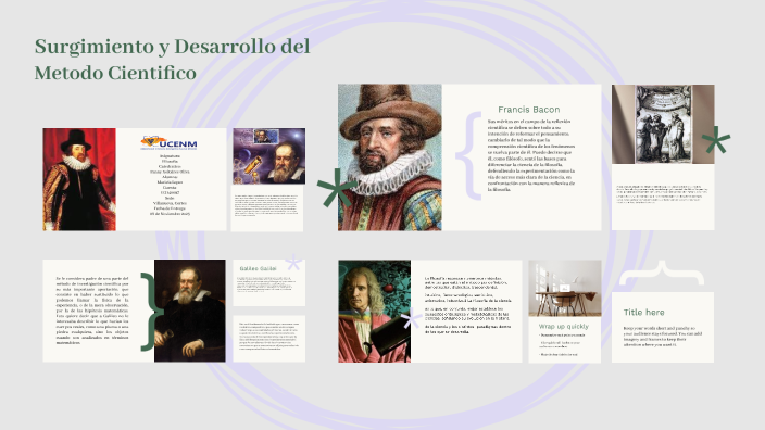 Surgimiento y Desarrollo del Método Científico. by Mariela Lopez on Prezi