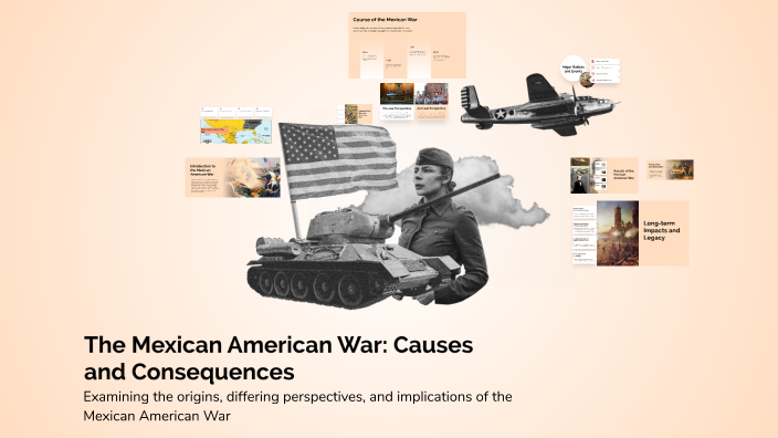 The Mexican American War: Causes and Consequences by Caleb 2027 ...