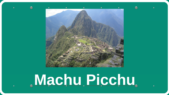 Machu Picchu by Umut Dogan on Prezi