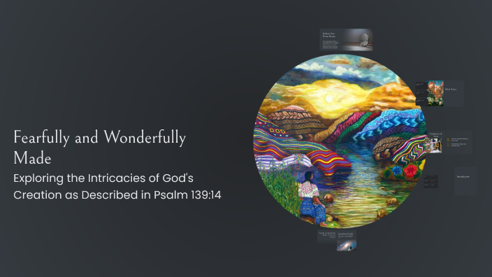 Fearfully and Wonderfully Made by Joshua Tuazon on Prezi