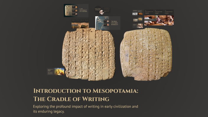 Introduction to Mesopotamia: The Cradle of Writing by Nari Kim on Prezi