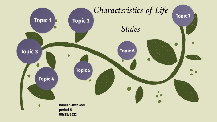 Characteristics of Life Slides by BANEEN AL WAKEEL on Prezi