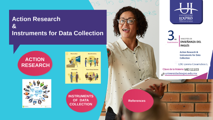 Action Research & Instruments for data Collection by Lorena Covarrubias ...