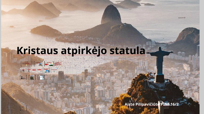 Kristaus atpirkėjo statula by Aiste Pi on Prezi