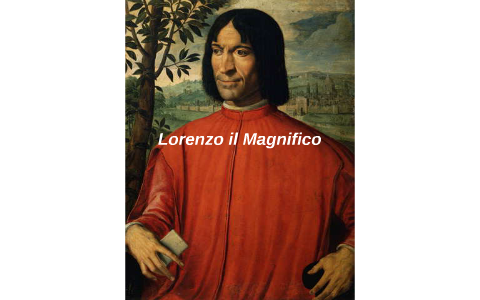 Lorenzo de Medici by andrew plourde on Prezi