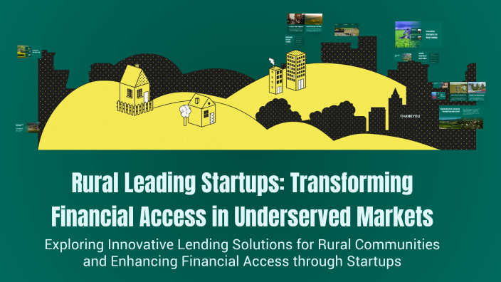 Rural Leading Startups: Transforming Financial Access in Underserved ...