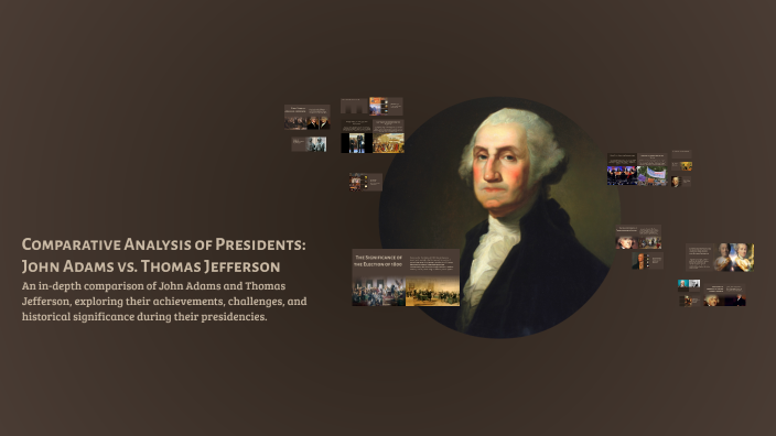 Comparative Analysis of Presidents: John Adams vs. Thomas Jefferson by ...