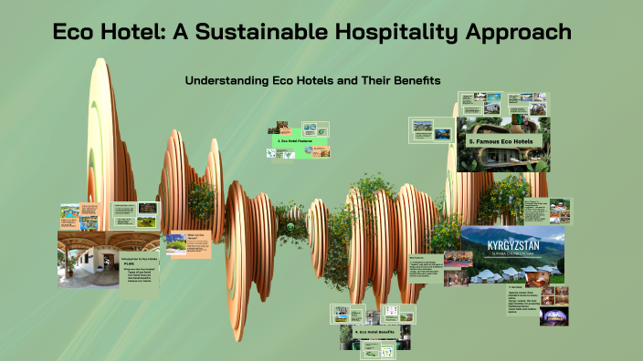 Eco Hotel: A Sustainable Hospitality Approach by ÜPÖL AZAMAT KIZI on Prezi