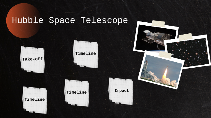 Hubble Timeline by Riley Anderson on Prezi