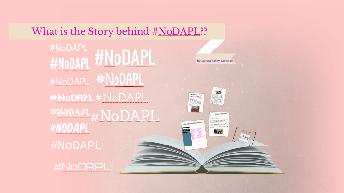 What is the Story behind #NoDAPL?? by sahyra coleman on Prezi