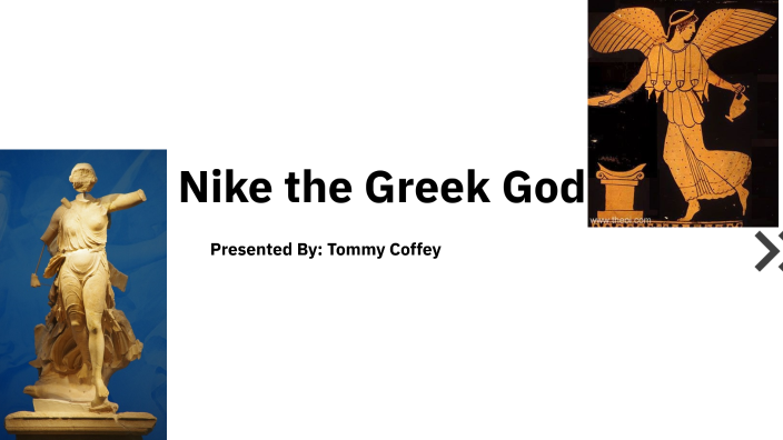 Nike the Greek god by tommy coffey on Prezi