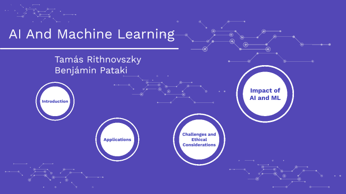 AI And Machine Learning by Benjámin Pataki on Prezi