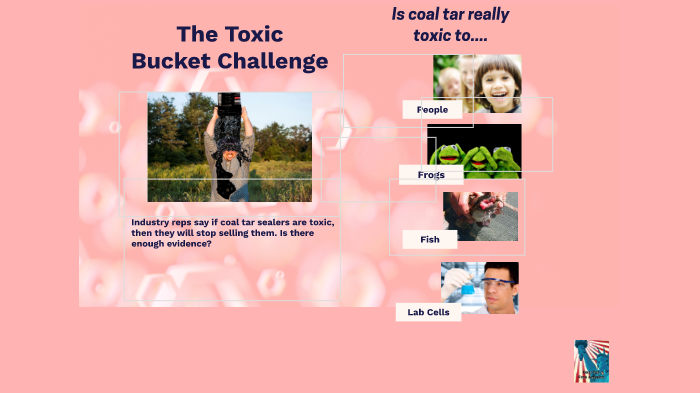 The Toxic Bucket Challenge by Tom Ennis on Prezi