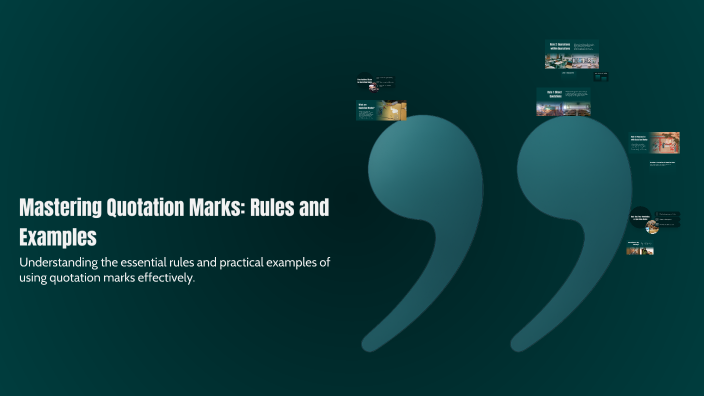 Mastering Quotation Marks: Rules and Examples by Anna Wood on Prezi