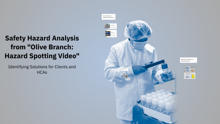 Safety Hazard Analysis from "Olive Branch: Hazard Spotting Video" by ...