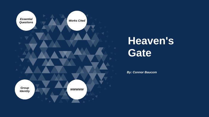 Heaven's Gate by Connor Baucom on Prezi