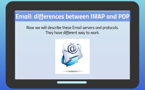 E-mail: IMAP and POP differences by Domenico Rinaldo on Prezi