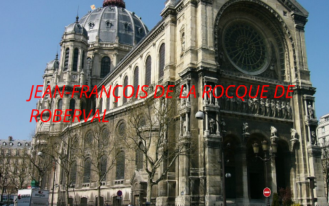 Jean-François de la rocque de Roberval by samuel caron on Prezi