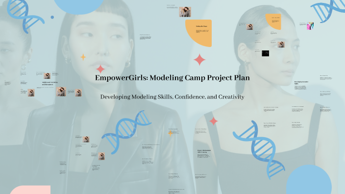 EmpowerGirls: Modeling Camp Project Plan by Ann Ka on Prezi