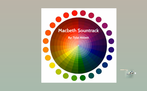 Macbeth Soundtrack by Tyler Abbett on Prezi