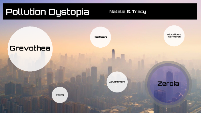 Pollution Dystopia by Natalia Cervantes Vizcaino on Prezi