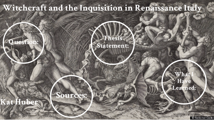 Witchcraft and the Inquisition in Renaissance Italy by kat huber on Prezi
