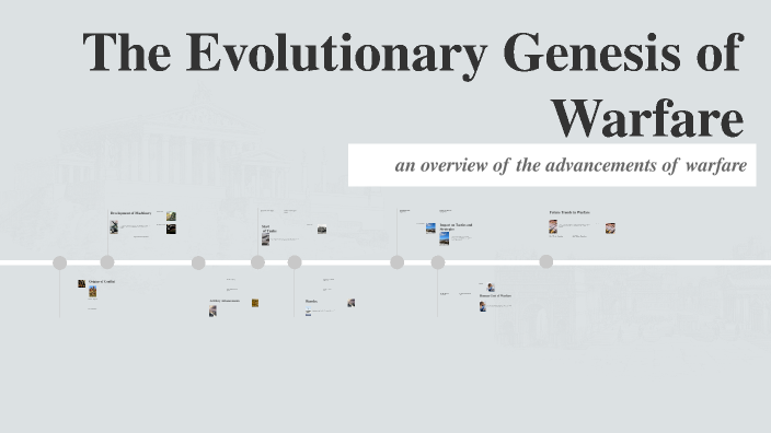 The Evolution of Warfare by mya dobni on Prezi