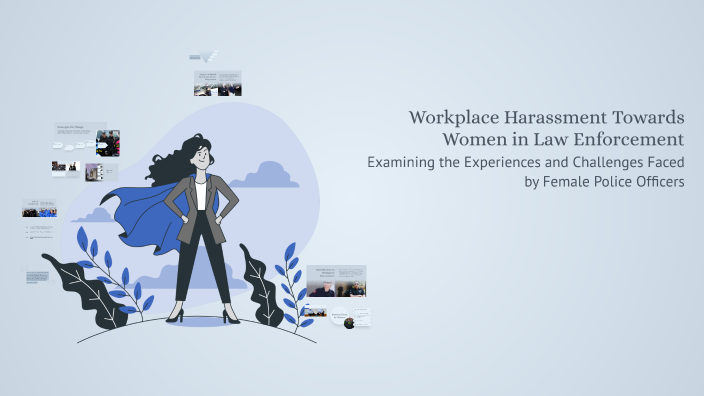 Workplace Harassment Towards Women in Law Enforcement by jada c on Prezi