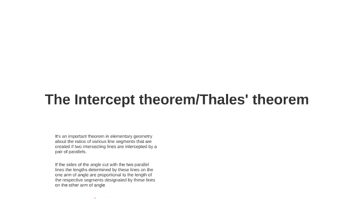 The Intercept theorem/Thales' theorem by Batkosz Jabłoński on Prezi
