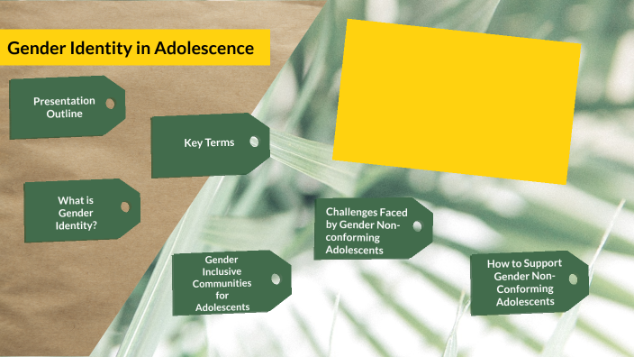 Gender Identity in Adolescents and Young Adults by Scotty Schanck on Prezi