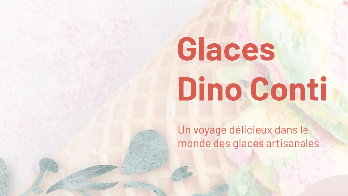 Glaces Dino Conti by Gaëlle LAMARE on Prezi