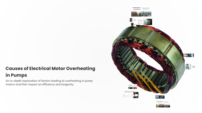 Causes of Electrical Motor Overheating in Pumps by Badr Eldeen on Prezi