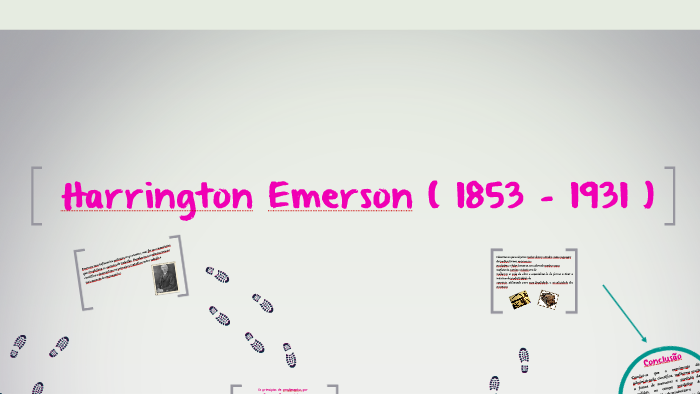 Harrington Emerson ( 1853 - 1931 ) by Heloisa santos on Prezi