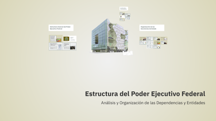 Estructura del Poder Ejecutivo Federal by Manuel Crxw on Prezi