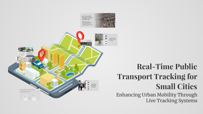 Real-Time Public Transport Tracking for Small Cities by Vamsi Kondamudi ...