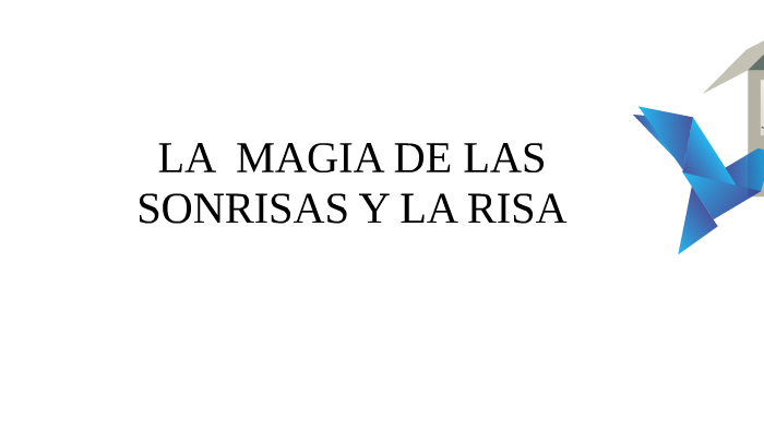 LA MAGIA DE LAS SONRISAS Y LA RISA by Esperanza Martinez Galvez