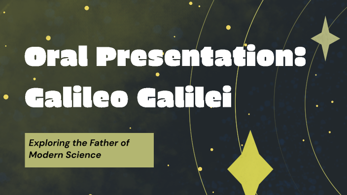 Galileo Galilei: The Father of Modern Science by Alyssa Biermann on Prezi