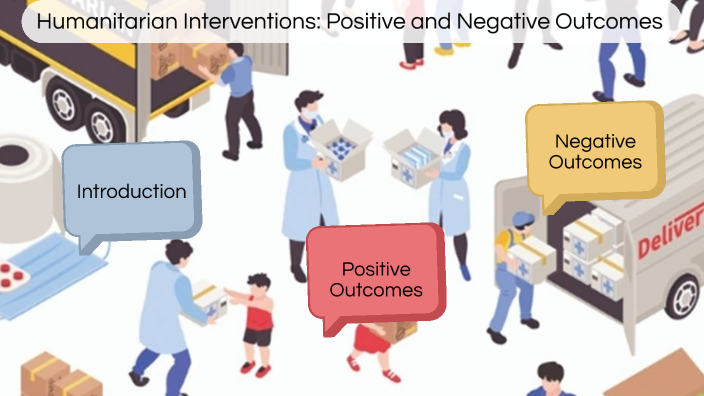 Humanitarian Interventions: Positive and Negative Outcomes by Gor ...