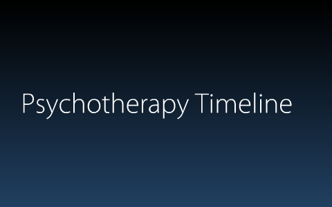 Psychotherapy Timeline by hailey schmoe on Prezi