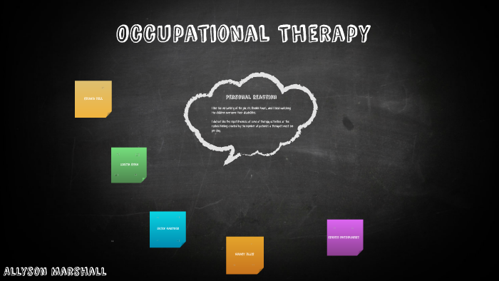 Occupational Therapy by allyson marshall on Prezi