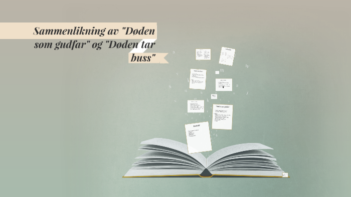 Sammenlikning av "Døden som gudfar" og "Døden tar buss" by Anton Heil ...