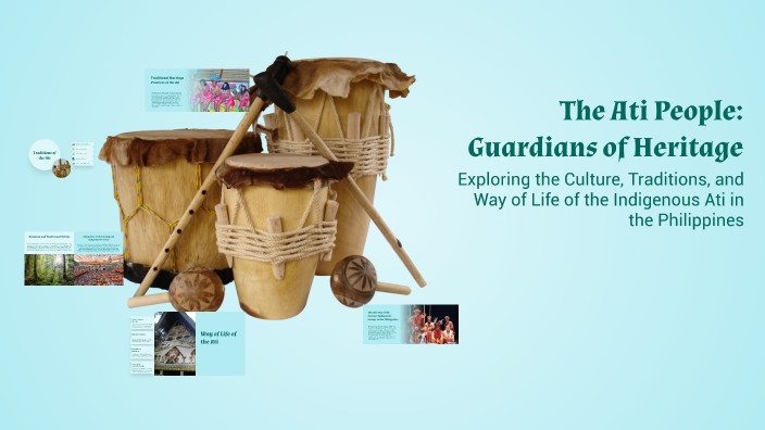 The Ati People: Guardians of Heritage by jerry yanongjr on Prezi