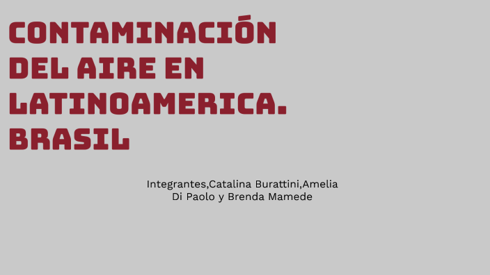 contaminaciòn del aire en Latinoamèrica. Brasil by Catalina Burattini ...