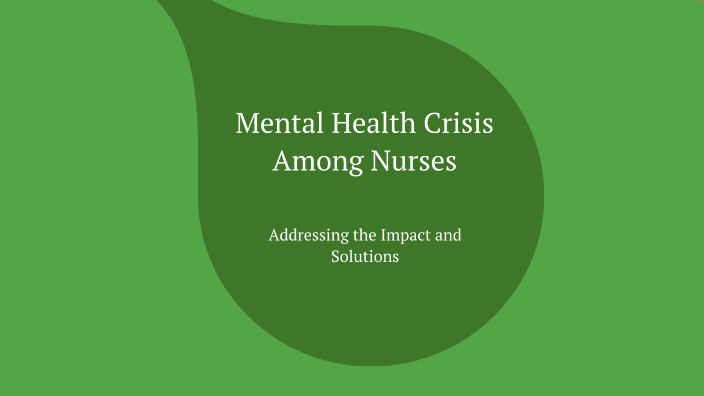 The Nursing Workforce Crisis: Mental Health Challenges and Impacts by ...
